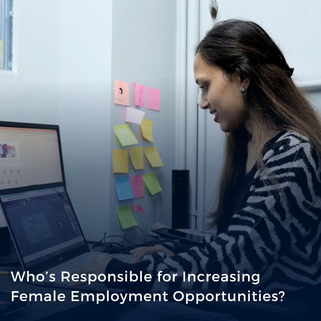 Who s Responsible For Creating Jobs For Women